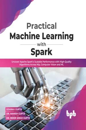 Pdf Practical Machine Learning With Spark By Gourav Gupta
