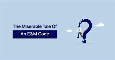 The Horror Story Of An E And M Code 99214 Cpt Code