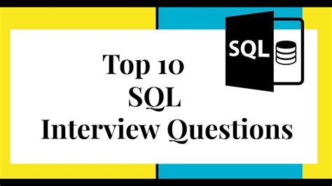 top 10 sql interview questions questions with answers most asked questions sql interview