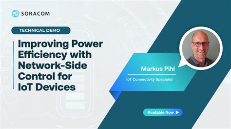 Improving Cellular Power Efficiency With Network Side Control For Iot Devices Soracom