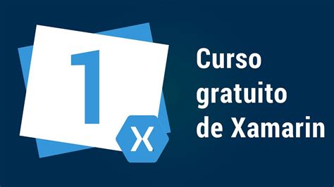 1 Curso Xamarin Introducción Youtube