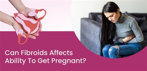 Can Fibroids Affects Ability To Get Pregnant