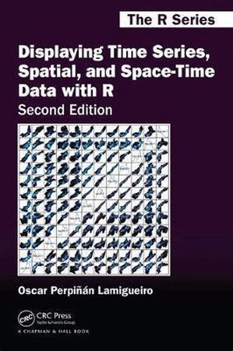 Displaying Time Series Spatial And Space Time Data With R 9781138089983 Oscar