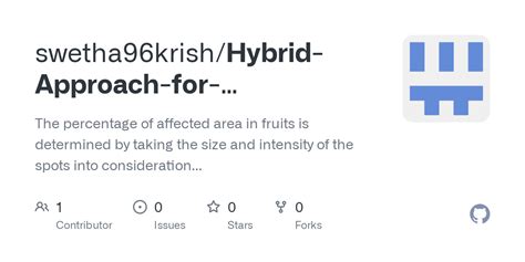 Github Swetha96krish Hybrid Approach For Anthracnose Detection Using Intensity And Size