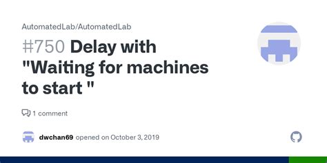 Delay With Waiting For Machines To Start · Issue 750 · Automatedlab