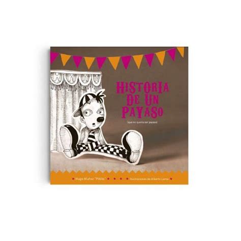 Libro Infantil Historia De Un Payaso Que No Quería Ser Payaso Generico