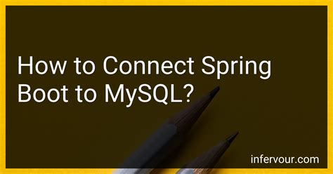 How To Connect Spring Boot To Mysql In 2025