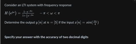 Solved Consider An LTI System With Frequency Response Chegg