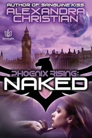 Naked Volume Phoenix Rising Christian Alexandra Amazon Co Uk Books
