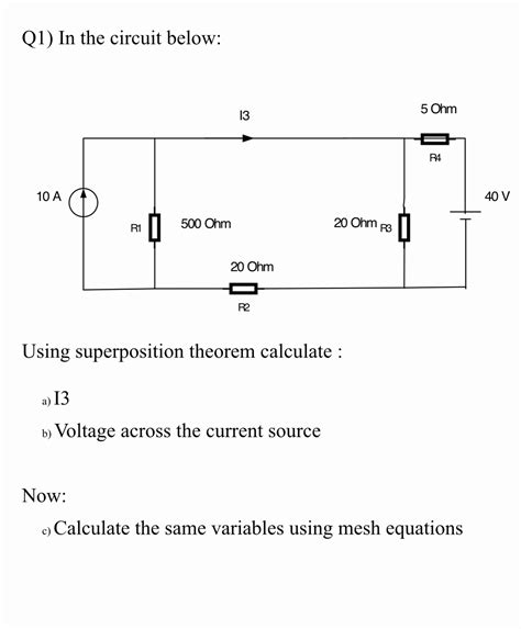 Solved Q1 ﻿in The Circuit Below Using Superposition Theorem