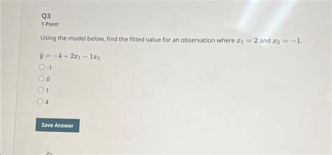 Solved Using The Model Below Find The Fitted Value For An