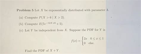 Solved Problem 5 Let X Be Exponentially Distributed With