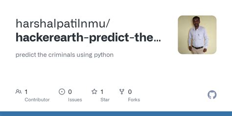Github Harshalpatilnmuhackerearth Predict The Criminals Using Python Github Harshalpatilnmuhackerearth Predict The Criminals Using Python