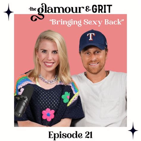 Bringing Sexy Back The Glamour And Grit Podcast Listen Notes