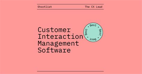 19 Best Customer Interaction Management Software Reviewed In 2025