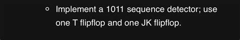 Implement A 1011 Sequence Detector Use One T Flip
