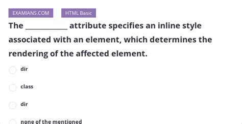 The Attribute Specifies An Inline Style Associated With An Element Which
