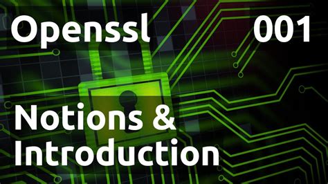 Openssl 001 Notions And Introduction Youtube