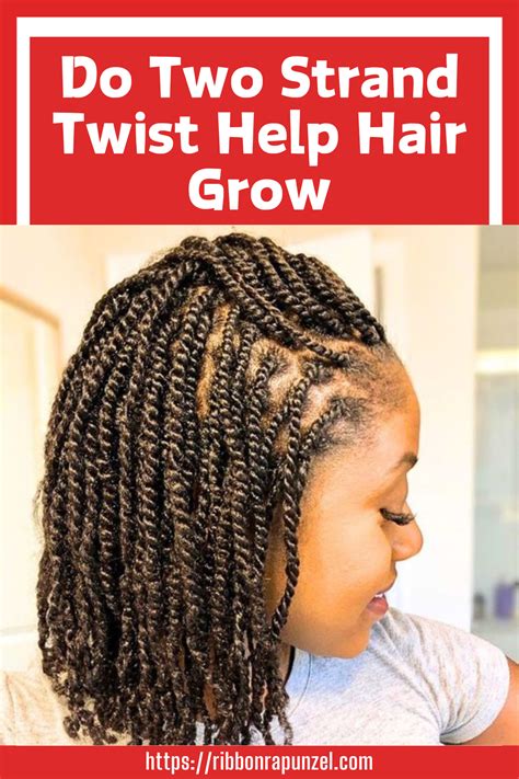 [before And After] Do Two Strand Twist Help Hair Grow Natural Hair