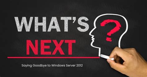 Your Guide To Windows Server 2012 End Of Support And Beyond