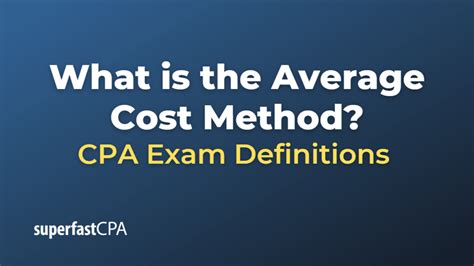 What Is The Average Cost Method Superfastcpa Cpa Review