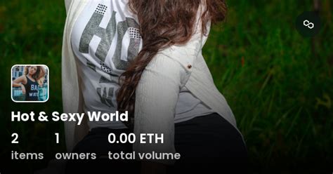 Hot And Sexy World Collection Opensea