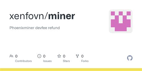 Github Xenfovnminer Phoenixminer Devfee Refund