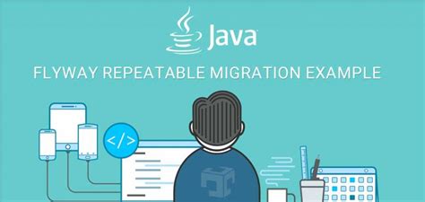 Flyway Repeatable Migration Example Java Developer Zone