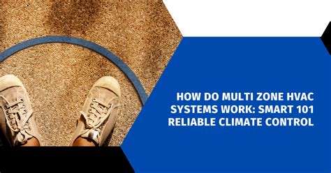 How Do Multi Zone Hvac Systems Work Smart 101 Reliable Climate Control Hvac Guide Guys