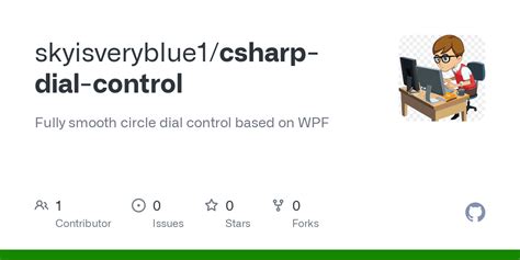 Github Skyisveryblue1csharp Dial Control Fully Smooth Circle Dial
