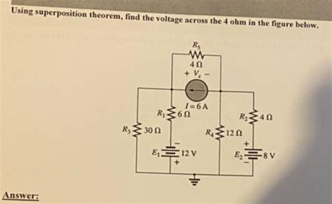 Solved Using Superposition Theorem Find The Voltage Across