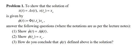 Solved Problem To Show That The Solution Of X T Ax T Chegg Com