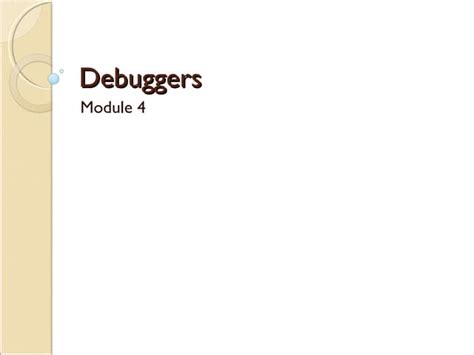 Mod04 Debuggers Ppt Operating Systems Computer Software And