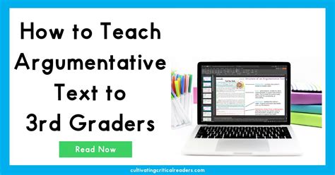 How To Teach Argumentative Text To 3rd Graders Cultivating Critical Readers