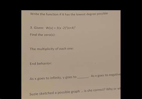 [answered] Write The Function If It Has The Lowest Degree Possible 3