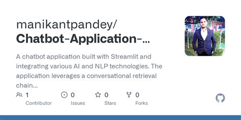 Github Manikantpandeychatbot Application Using Streamlit And Ai A Chatbot Application Built