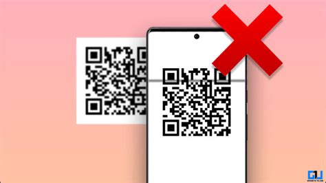 11 Ways To Fix Camera Not Scanning QR Code Android Gadgets To Use