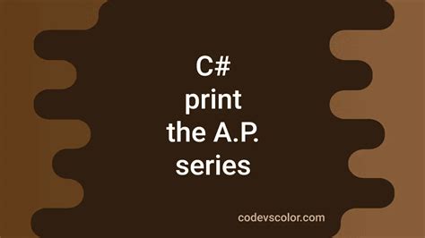 3 Ways In C To Print The Arithmetic Progression Or Ap Codevscolor
