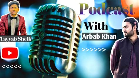 Podcast With Arbab Khan Podcast Youtube