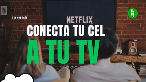 Unocero ¿cómo Conectar Mi Celular A La Tv Con O Sin Cables Externos