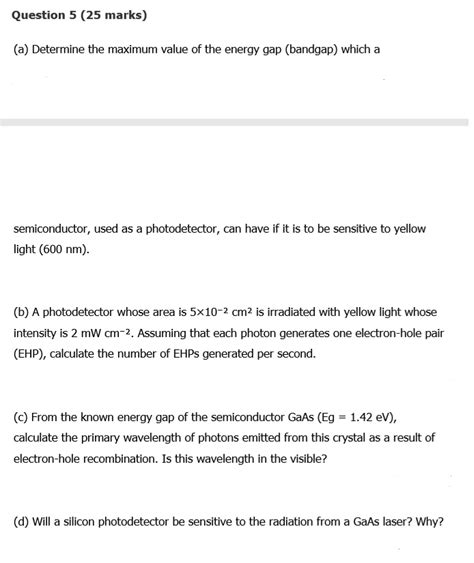 Solved Question 5 25 Marks A Determine The Maximum Value Of The Energy Gap Bandgap Which