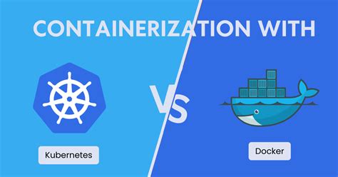 Containerization With Docker Vs Kubernetes By Janmesh Singh Medium
