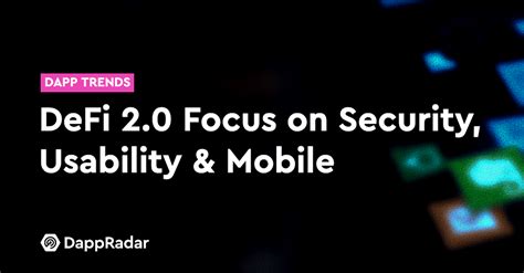 Defi 20 Focus On Security Usability And Mobile