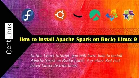 Install Apache Spark On Rocky Linux 9 CentLinux