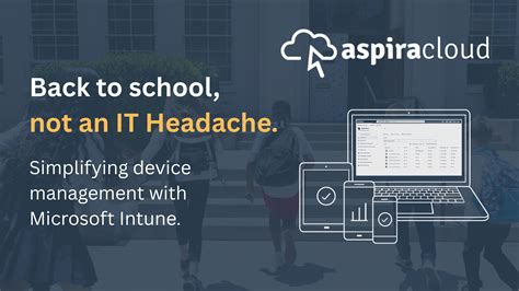 Device Management At Multi Academy Trusts Archives Aspiracloud