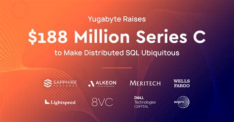 Yugabyte Raises 188 Million Series C To Make Distributed Sql Ubiquitous Yugabyte