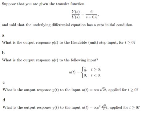 Solved Suppose That You Are Given The Transfer Function Y S Chegg