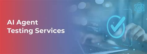 Ai Agent Testing Services Simplify Ai Development