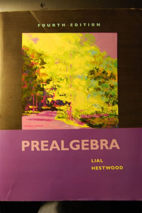 Prealgebra Fourth Edition Margaret L Lial Maureen Oconnor Diana L Hestwood 0978321567925