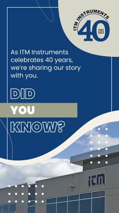 Itm Instruments Inc On Linkedin Itm Instruments Celebrates Its 40